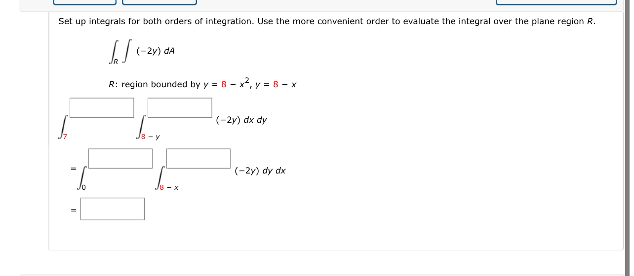 Solved Set up integrals for both orders of integration. Use | Chegg.com