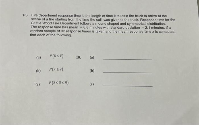 Solved 3) Fire department response time is the length of | Chegg.com