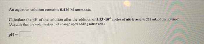 Solved An aqueous solution contains 0.342 M ammonia. | Chegg.com