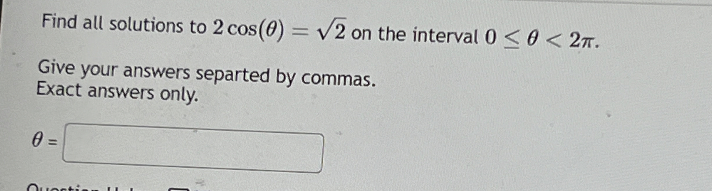 Solved Find all solutions to 2cos(θ)=22 ﻿on the interval | Chegg.com
