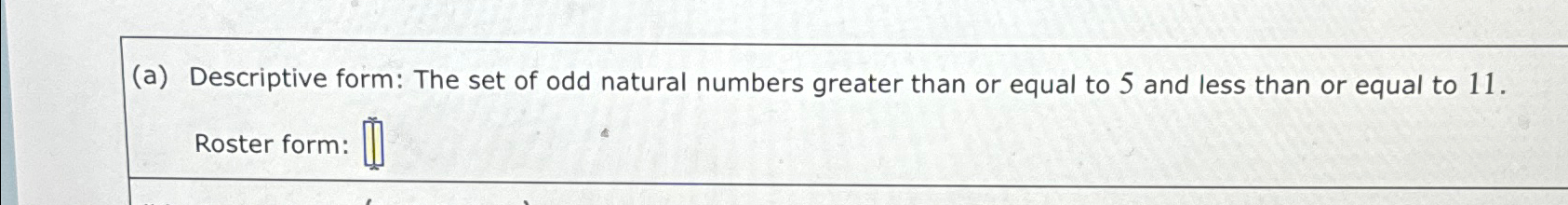 Solved (a) ﻿Descriptive form: The set of odd natural numbers | Chegg.com