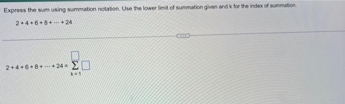 Solved Express the sum using summation notation. Use the | Chegg.com