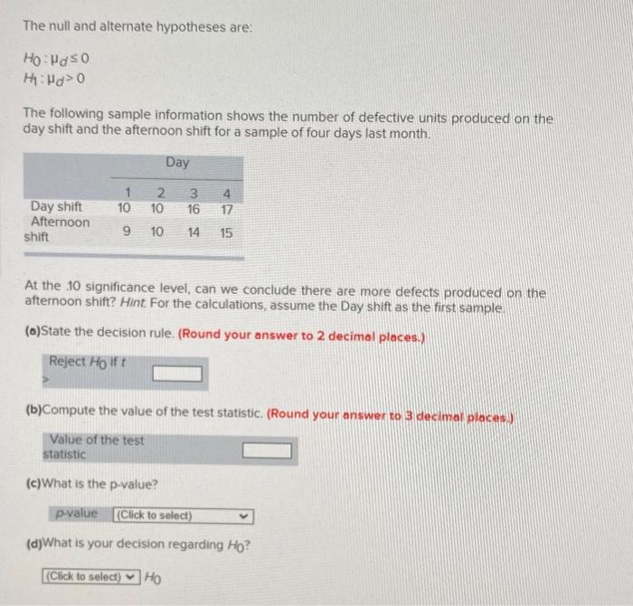 Solved The null and alternate hypotheses are: H0:μd≤0H1:μd>0 | Chegg.com