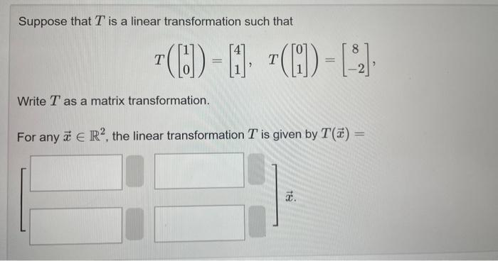 Solved Suppose that T is a linear transformation such that | Chegg.com