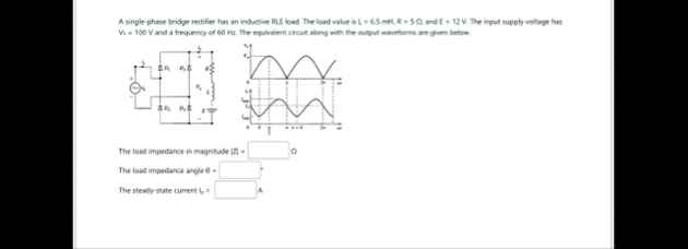 Solved A single-phase bridge rectifier has an inductive RLE | Chegg.com