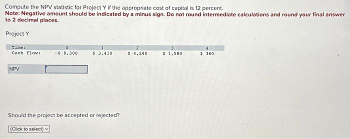 Solved Compute the NPV statistic for Project Y if the | Chegg.com