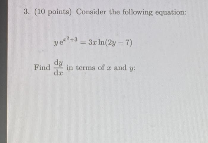Solved 3. (10 points) Consider the following equation: | Chegg.com