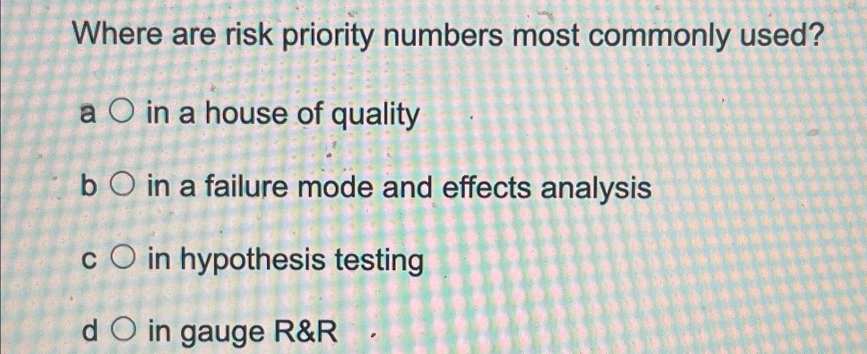 Solved Where are risk priority numbers most commonly used?a | Chegg.com