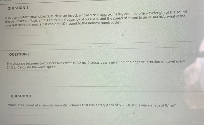 Solved QUESTION 1 A bat can detect small objects, such as an | Chegg.com