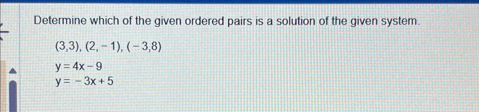 Solved Determine which of the given ordered pairs is a | Chegg.com