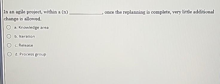 Solved In an agile project, within a ( n ) , ﻿once the | Chegg.com