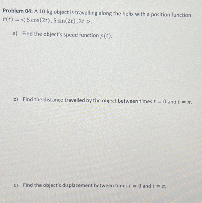 Solved A 10-kg object is travelling along the helix with a | Chegg.com