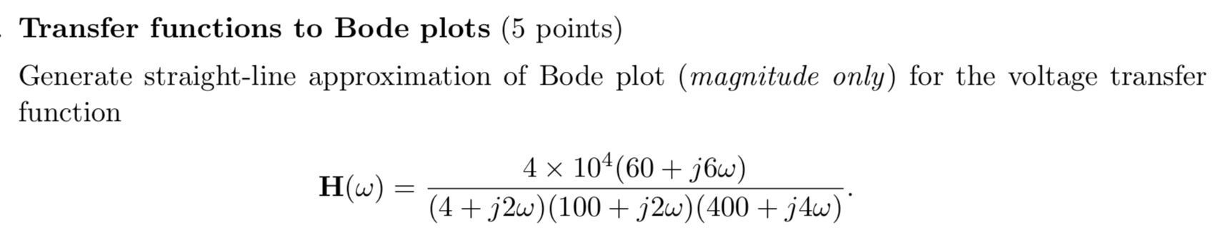 Solved Transfer functions to Bode plots (5 ﻿points)Generate | Chegg.com
