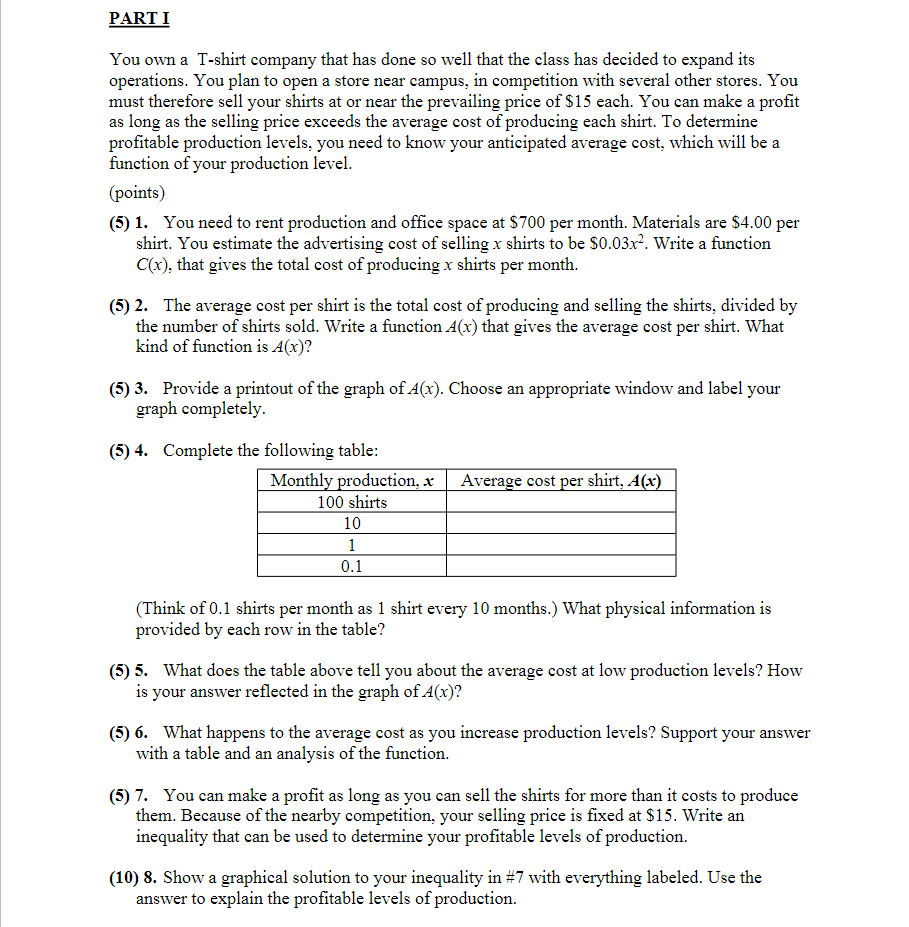 Solved PART IYou own a T-shirt company that has done so well | Chegg.com