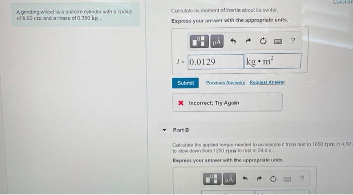 Solved Constan A grinding wheel is a uniform cylinder with a | Chegg.com
