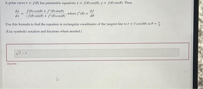 Solved A polar curve r = f(0) has parametric equations x = | Chegg.com