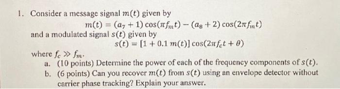 Solved Consider a message signal m(t) given by | Chegg.com