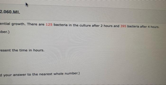 The number of bacteria in a culture is increasing | Chegg.com