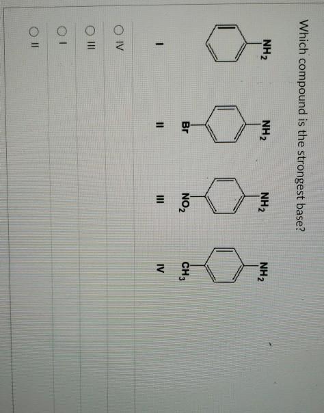 Solved Which compound is the strongest base? NH2 NH2 NH2 NH2 | Chegg.com