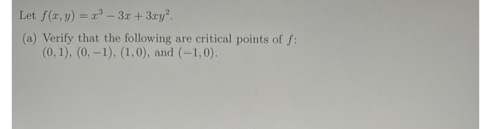 Solved Let f(x,y)=x3-3x+3xy2.(a) ﻿Verify that the following | Chegg.com