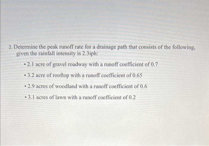 Solved 2. Determine the peak runoff rate for a drainage path | Chegg.com