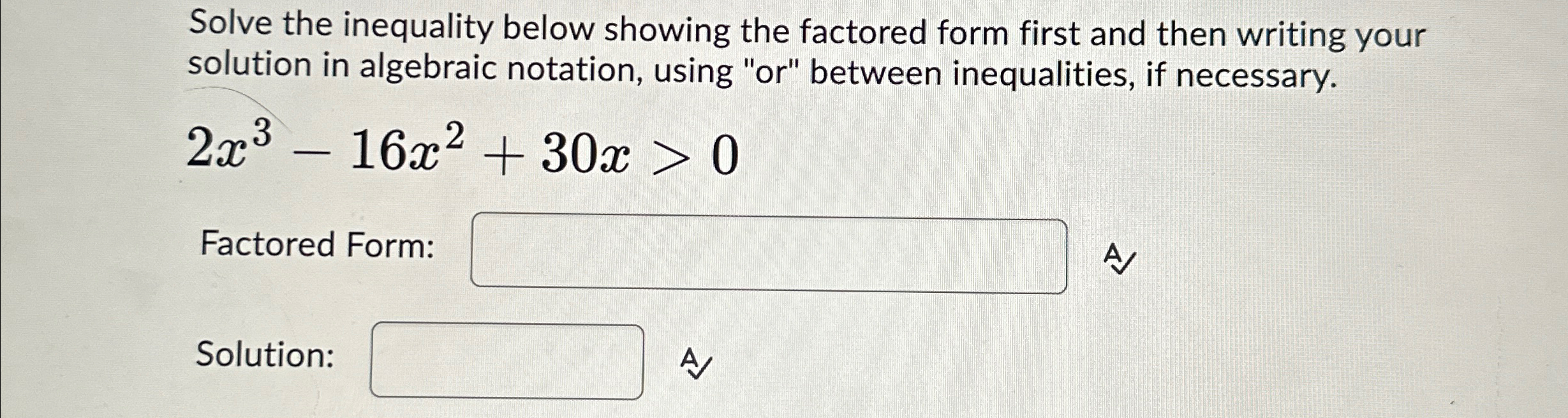 Solved Solve the inequality below showing the factored form | Chegg.com
