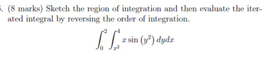 Solved Sketch the region of integration and then evaluate | Chegg.com
