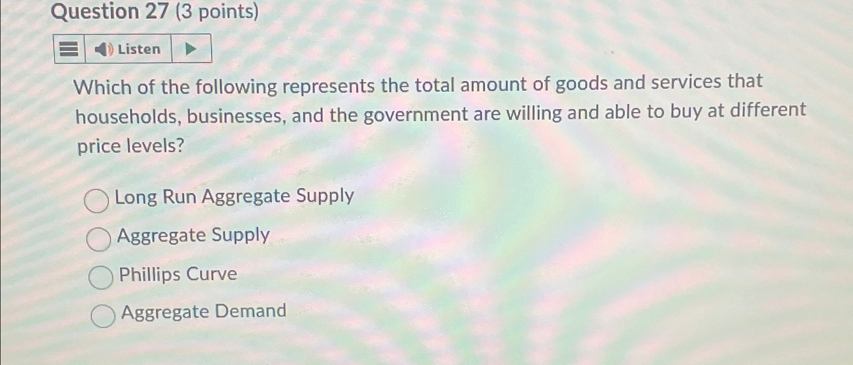 Solved Question 27 (3 ﻿points)ListenWhich of the following | Chegg.com