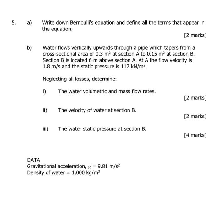 Solved a) Write down Bernoulli's equation and define all the | Chegg.com