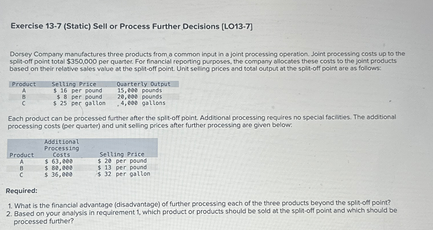 Solved Exercise 13-7 (Static) ﻿Sell or Process Further | Chegg.com