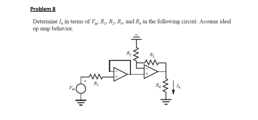Solved Problem 8Determine I4 ﻿in terms of Vin ,R1,R2,R3, | Chegg.com
