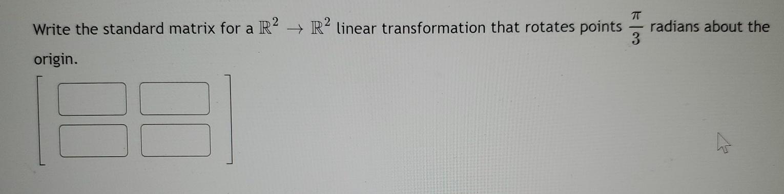 Solved T Write the standard matrix for a R2 + RP linear | Chegg.com