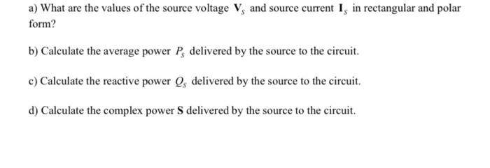 Solved a) What are the values of the source voltage Vs and | Chegg.com