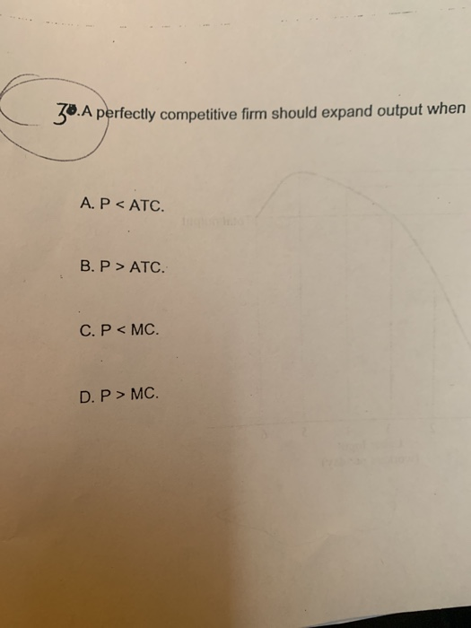 Solved 30.A perfectly competitive firm should expand output | Chegg.com