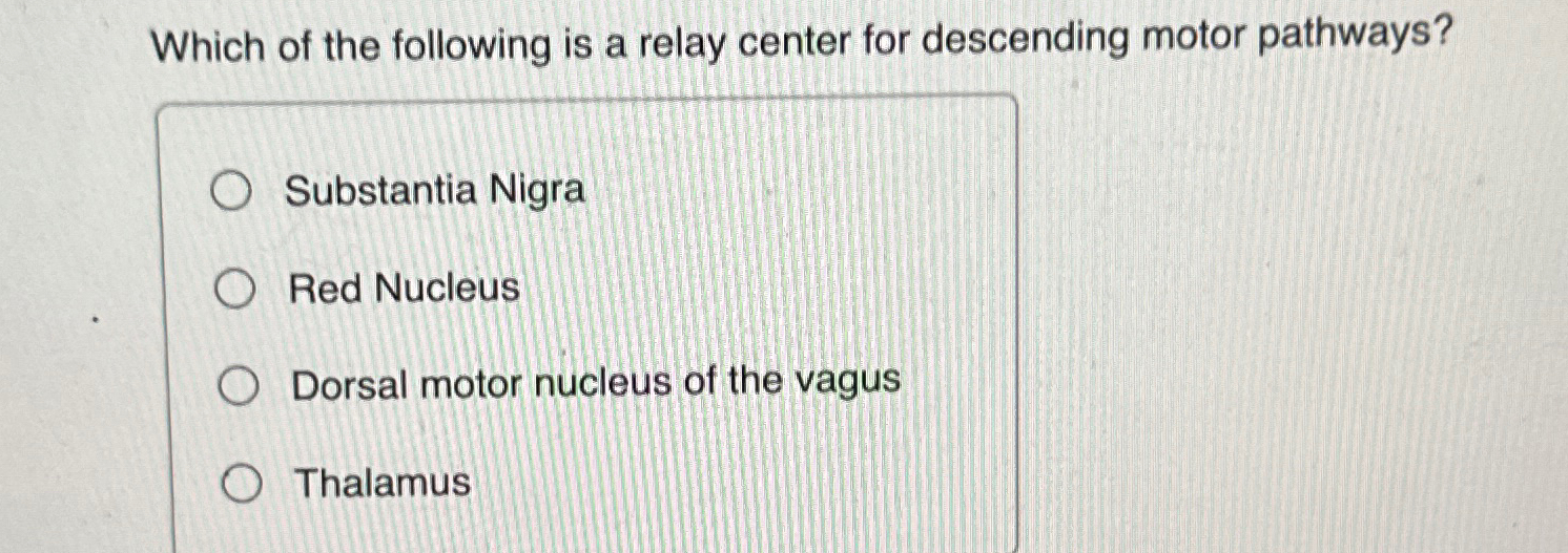 Solved Which of the following is a relay center for | Chegg.com