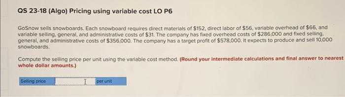 Solved QS 23-18 (Algo) Pricing using variable cost LO P6 | Chegg.com