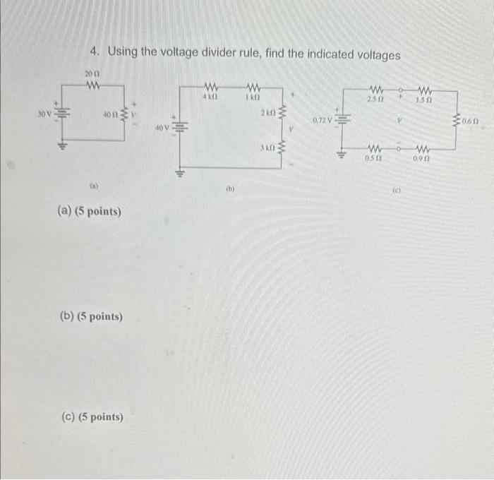 Solved 4. Using the voltage divider rule, find the indicated | Chegg.com