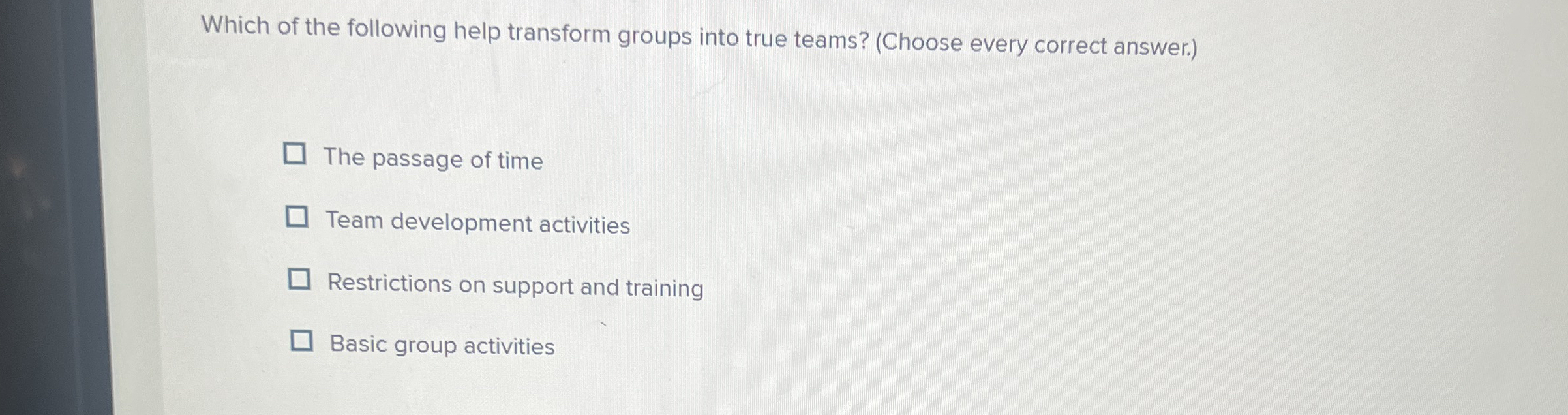 Solved Which of the following help transform groups into | Chegg.com