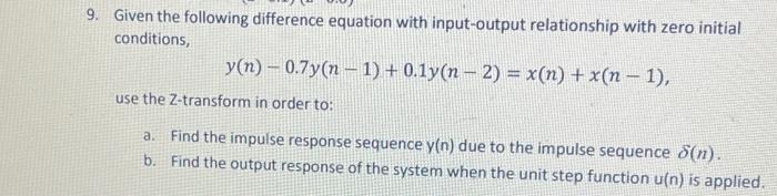 Solved 9. Given the following difference equation with | Chegg.com