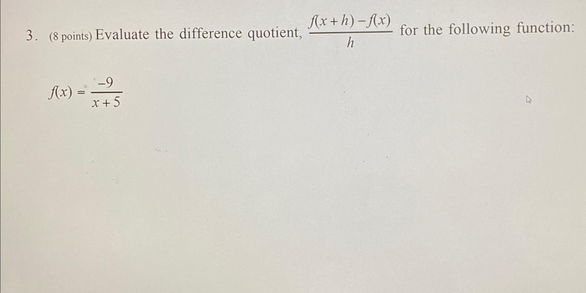 Solved (8 ﻿points) ﻿Evaluate the difference quotient, | Chegg.com