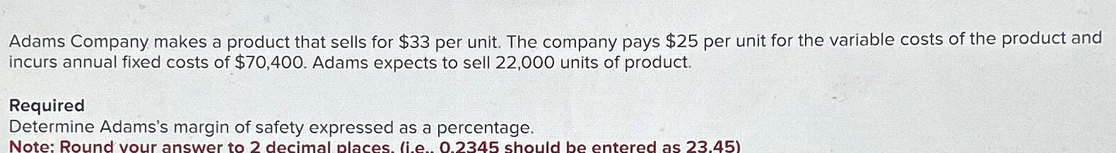 Solved Adams Company makes a product that sells for $33 per | Chegg.com