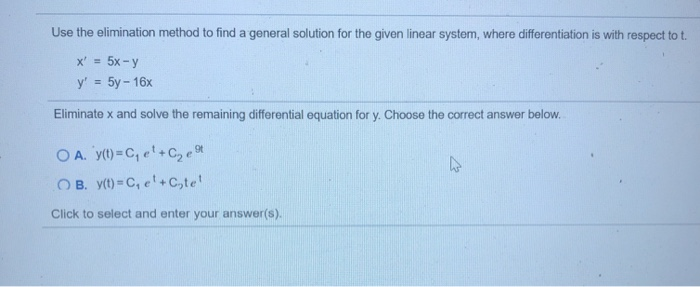 Solved Use the elimination method to find a general solution | Chegg.com