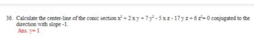 Solved 36. Calculate the center-line of the conic section | Chegg.com