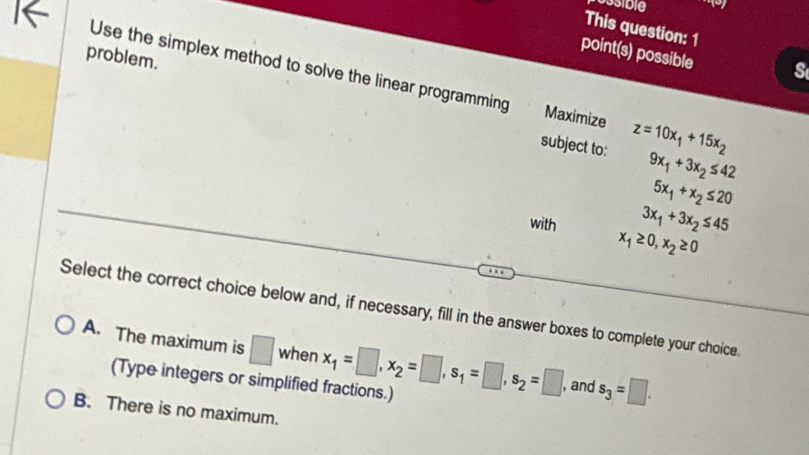 Solved This question: 1point(s) ﻿possible probiem ﻿Maximize | Chegg.com