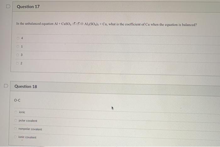 Solved Question 17 In the unbalanced equation Al + CuSO4 | Chegg.com