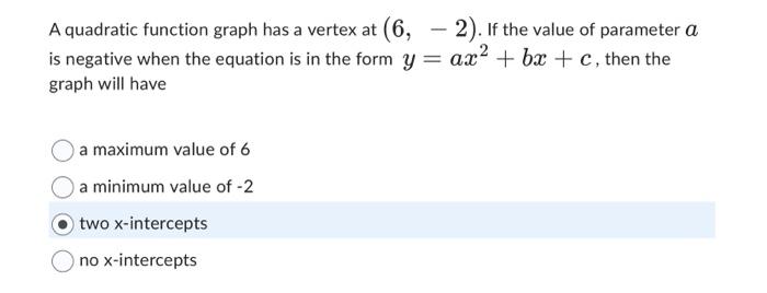 Solved A quadratic function graph has a vertex at (6,−2). If | Chegg.com