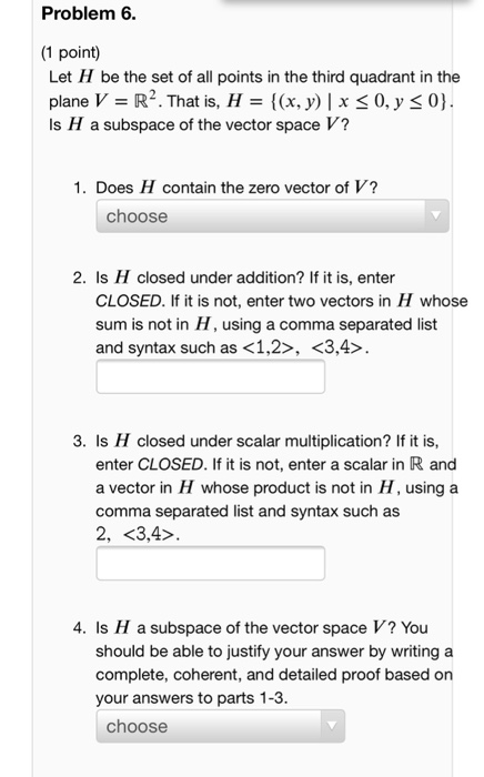 Solved Problem 6. (1 point) Let H be the set of all points | Chegg.com