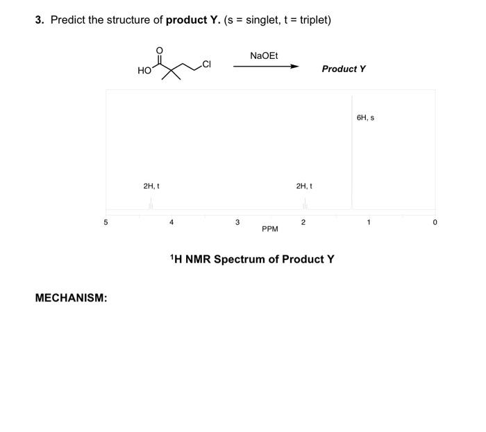 Solved 3. Predict the structure of product Y. (s = singlet, | Chegg.com