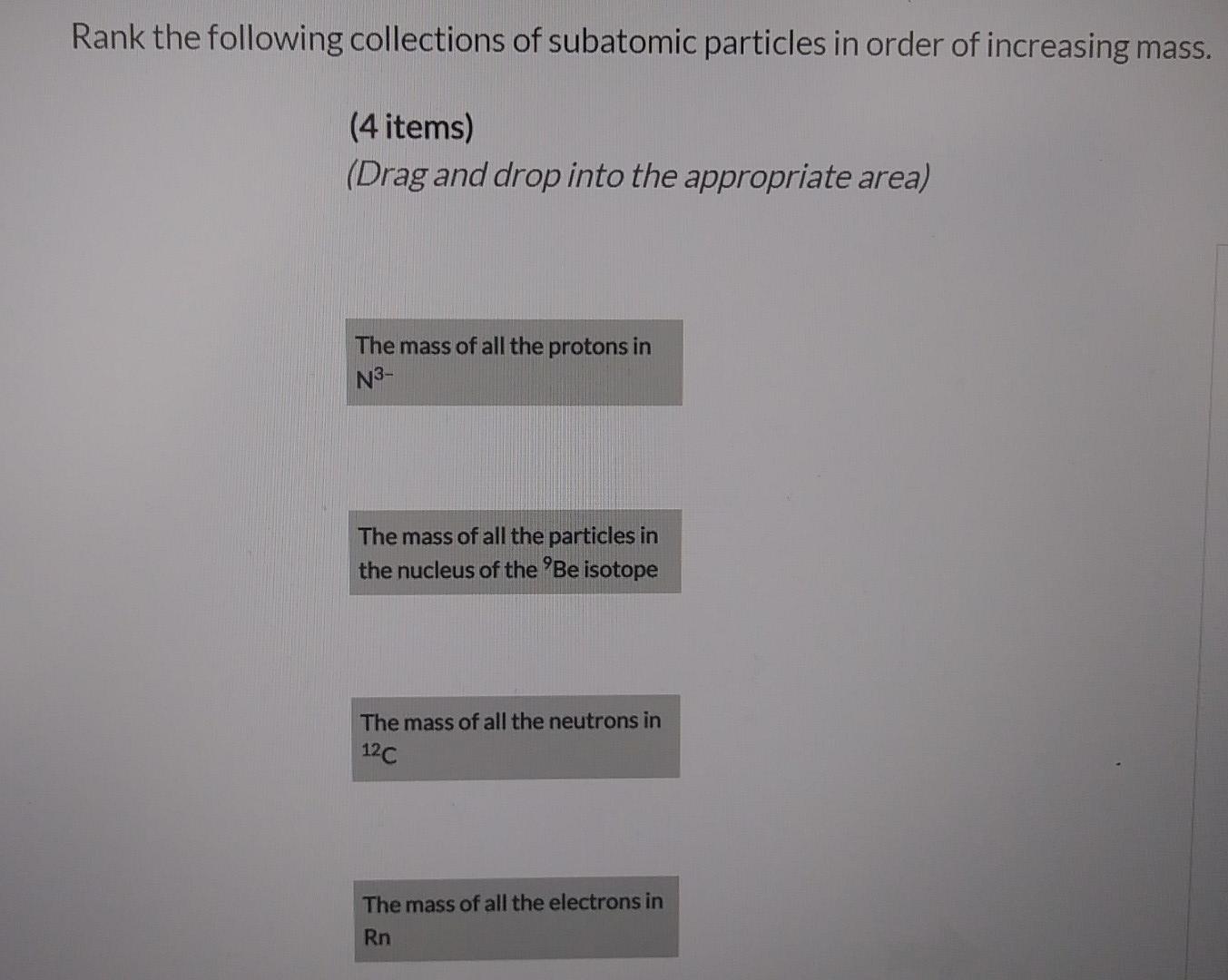 Solved Rank the following collections of subatomic particles | Chegg.com