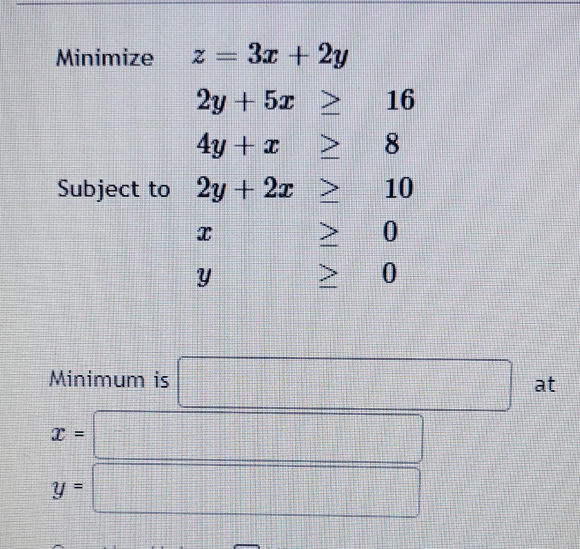 Solved 16 Minimize - 3x + 2y 2y+ 5α 4y + Subject to 2y + 2x | Chegg.com